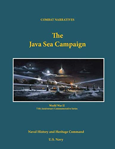 Combat Narratives The Java Sea Campaign Naval History Heritage