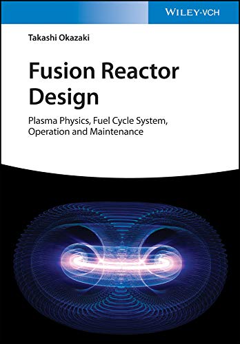 Buy Fusion Reactor Design – Plasma Physics, Fuel Cycle Systems ...