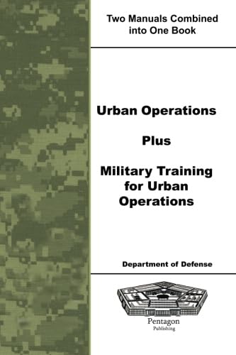 Urban Operations Plus Military Training for Urban Operations: Defense ...