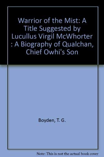 Warrior of the Mist: A Title Suggested by Lucullus Virgil McWhorter : A ...