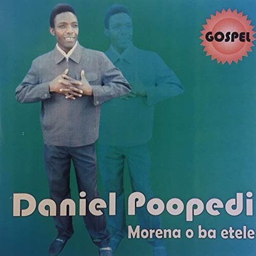 Play Morena O Ba Etele by Daniel Poopedi on Amazon Music