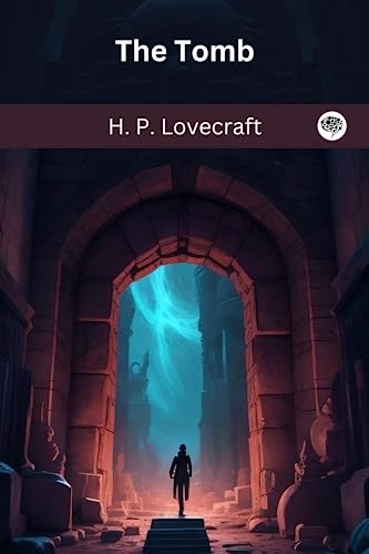The Tomb - Kindle edition by H. P. Lovecraft. Literature & Fiction ...