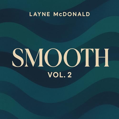 Play Smooth, Vol. 2 by Layne Mcdonald on Amazon Music