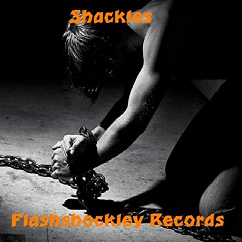 Amazon.com: Shackles : Flashshockley: Digital Music
