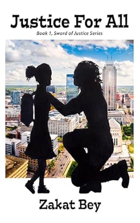 Amazon.com: Justice For All (Sword of Justice Series Book 2) eBook : Bey, Zakat , Bey, Zakat ...