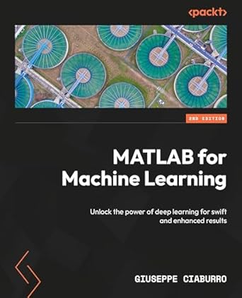 MATLAB for Machine Learning: Unlock the power of deep learning for ...