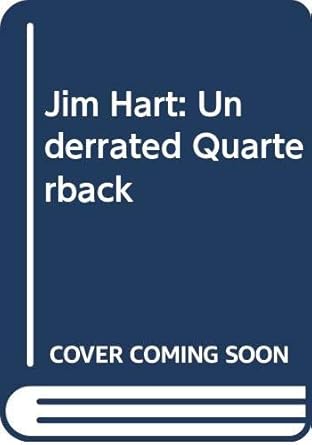 Jim Hart: Underrated Quarterback: David Lipman: 9780399610578: Amazon ...