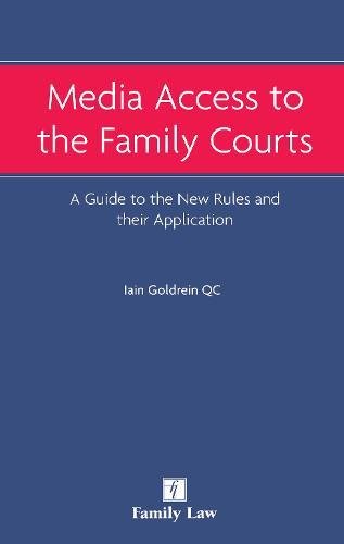 Buy Media Access to the Family Courts: A Guide to the New Rules and ...