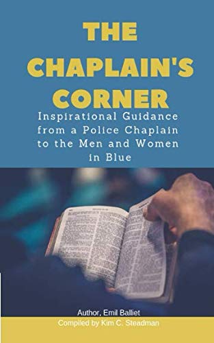 The Chaplain's Corner: Inspirational Guidance from a Police Chaplain to ...