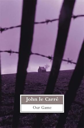 Our Game: Amazon.co.uk: Le Carré, John: 9780340766538: Books