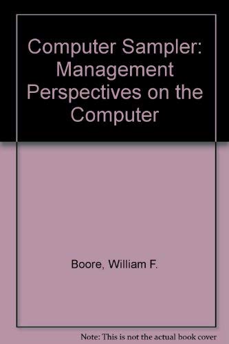 The Computer Sampler: Management Perspectives on the Computer: William ...