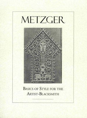 Basics of Style for the Artist-Blacksmith: Metzger, Max: Amazon.com: Books