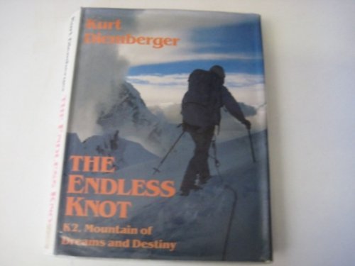 The Endless Knot: K2, Mountain of Dreams and Destiny: Amazon.co.uk ...