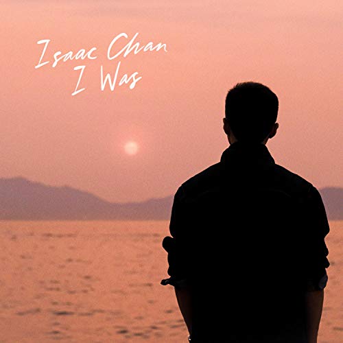 Écouter I Was par Isaac Chan sur Amazon Music Unlimited