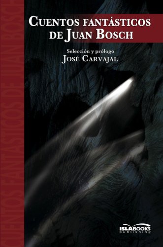 Amazon.com: Cuentos fantasticos de Juan Bosch (Spanish Edition ...