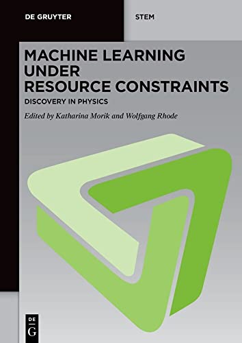 Machine Learning under Resource Constraints - Discovery in Physics (De ...