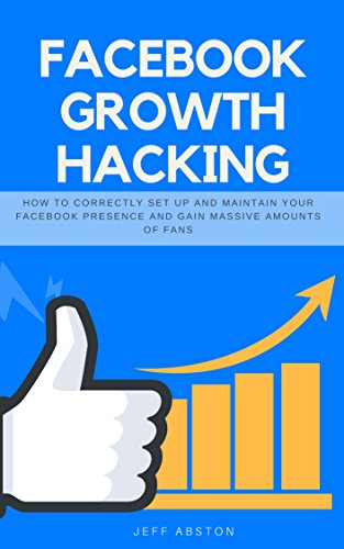 Amazon.com: Facebook Growth Hacking: How to Correctly Set Up and ...