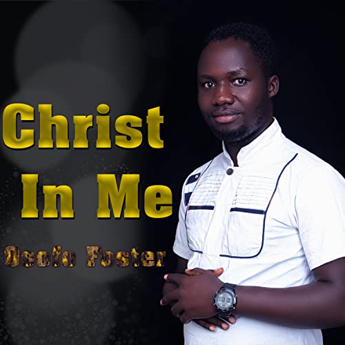 Play Christ In Me by Osofo Foster on Amazon Music Unlimited