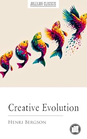 Creative Evolution eBook : Henri Bergson: Amazon.in: Kindle Store