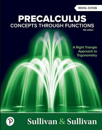 Precalculus: Concepts through Functions (5th Edition) RENTAL EDITION: Michael Sullivan ...