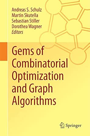 Gems of Combinatorial Optimization and Graph Algorithms: Schulz ...