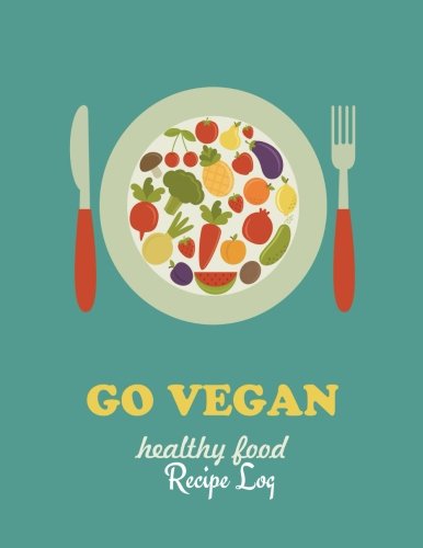 Healthy Food Recipe Log: Journal Notebook, Ultimate Recipe Keeper ...