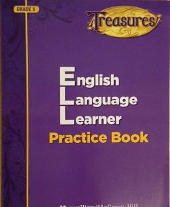 Treasures Grade 5 English Language Learner Practice Book: unknown ...