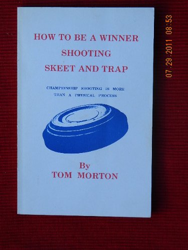 How to be a Winner Shooting Skeet and Trap: unknown author: Amazon.com ...