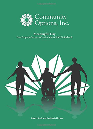 Meaningful Day: Day Program Services Curriculum & Staff Guidebook ...