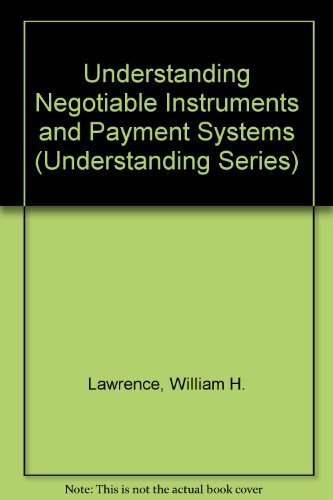 Understanding Negotiable Instruments and Payment Systems: Lawrence ...