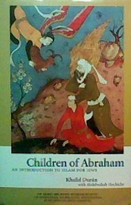 Children of Abraham : An Introduction to Islam for Jews: Duran, Khalid ...