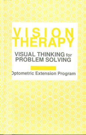 Vision Therapy: Visual Thinking for Problem Solving (Optometric ...