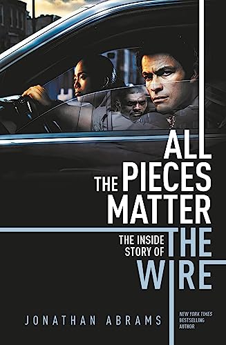 Amazon.com: All the Pieces Matter: THE INSIDE STORY OF THE WIRE eBook ...