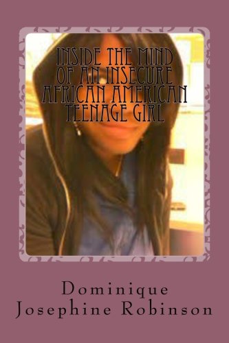 Amazon.com: Inside The Mind Of An Insecure African American Teenage ...