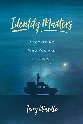 Identity Matters: Discovering Who You Are in Christ - Kindle edition by ...