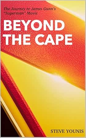 Amazon.com: Beyond the Cape: The Journey to James Gunn’s “Superman ...