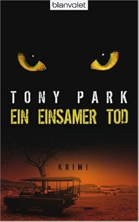 Ein einsamer Tod : Tony Park, Gabriele Werbeck, Andrea Stumpf: Amazon ...