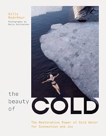 The Beauty of Cold: The Restorative Power of Cold Water for Connection ...