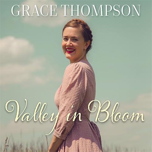Valley In Bloom: Amazon.co.uk: Thompson, Grace, Edwards, Deryn ...
