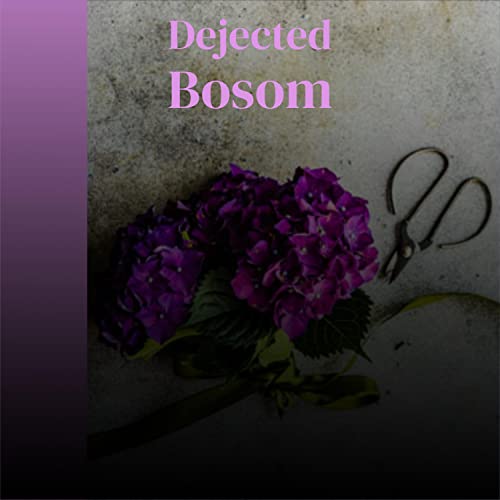 Reproducir Dejected Bosom de VARIOUS ARTISTS en Amazon Music