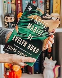 Amazon.it: I sette mariti di Evelyn Hugo - Jenkins Reid, Taylor, Scocchera, Giovanna - Libri