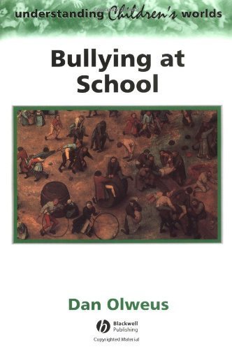 Bullying at School: What We Know and What We Can Do by Dan Olweus (1993 ...