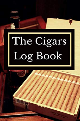Cigar Log Book: Aficionado Tasting Notebook: Cigars to Smoke and Review ...