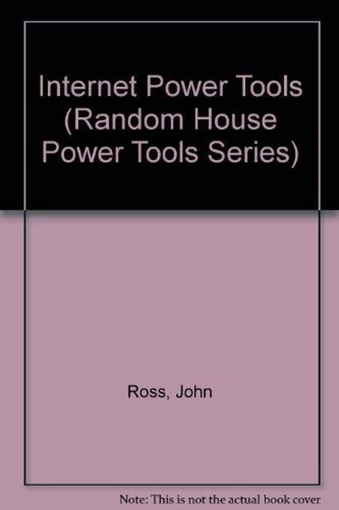 Internet Power Tools: Ross, John: 9780679758150: Amazon.com: Books