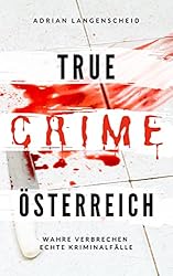 TRUE CRIME DEUTSCHLAND 2: Wahre Verbrechen – Echte Kriminalfälle (True ...