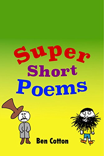 Super Short Poems (Super Short... by Ben Cotton Book 2) eBook : Cotton ...