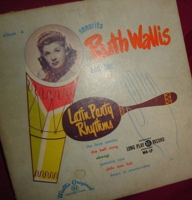 Ruth Wallis - Senorita Ruth Wallis & Her Latin Party Rhythms. 10 ...