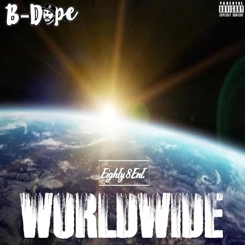 Écouter Worldwide par B-Dope sur Amazon Music Unlimited