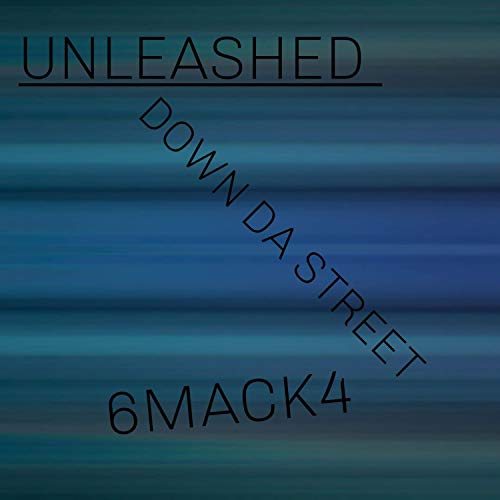 Down Da Street de Unleashed feat. 6mack4 en Amazon Music Unlimited