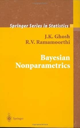 Amazon.com: Bayesian Nonparametrics (Springer Series in Statistics) eBook : Ghosh, J.K ...